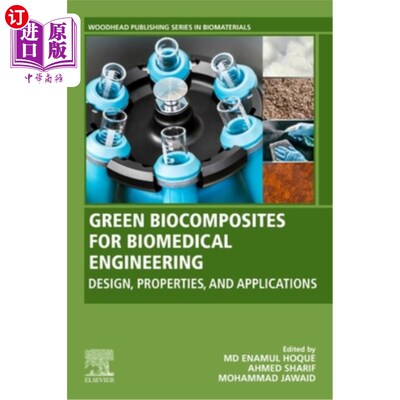 海外直订医药图书Green Biocomposites for Biomedical Engineering: Design, Properties, and Applicat 生物医学工程用绿色
