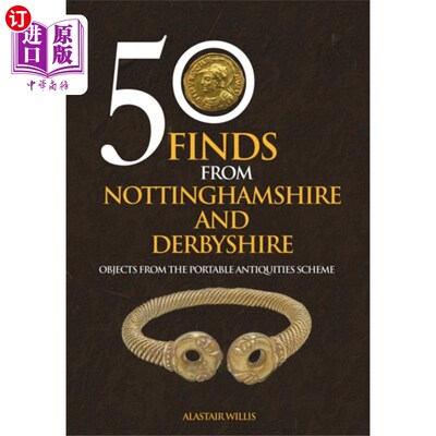 海外直订50 Finds From Nottinghamshire and Derbyshire 诺丁汉郡和德比郡的50件发现