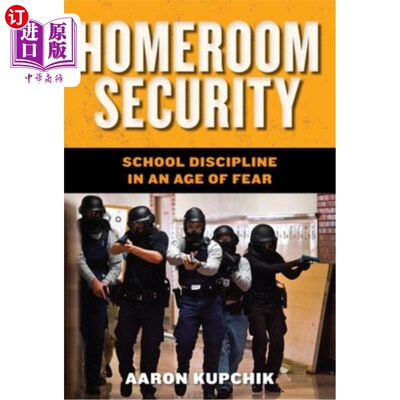 海外直订Homeroom Security: School Discipline in an Age of Fear 教室安全:恐惧时代的学校纪律