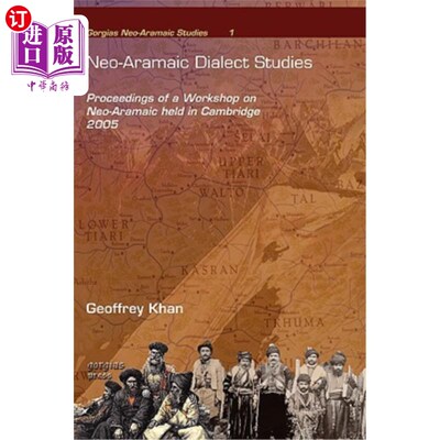 海外直订Neo-Aramaic Dialect Studies: Proceedings of a Workshop on Neo-Aramaic held in Ca 新亚拉姆方言研究：2005年在