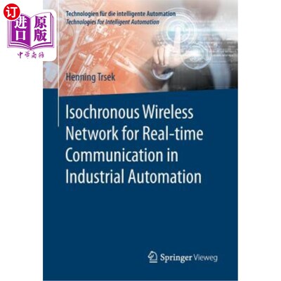 海外直订Isochronous Wireless Network for Real-Time Communication in Industrial Automatio 工业自动化中实时通信的同步