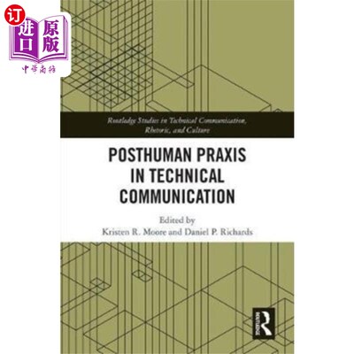 海外直订Posthuman Praxis in Technical Communication 技术传播的后人类实践