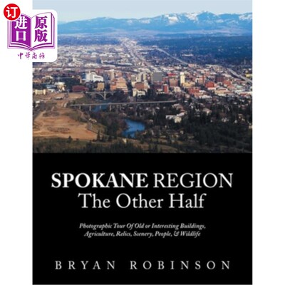 海外直订Spokane: Region the Other Half 斯波坎:地区的另一半