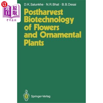 海外直订Postharvest Biotechnology of Flowers and Ornamental Plants 花卉和观赏植物的采后生物技术