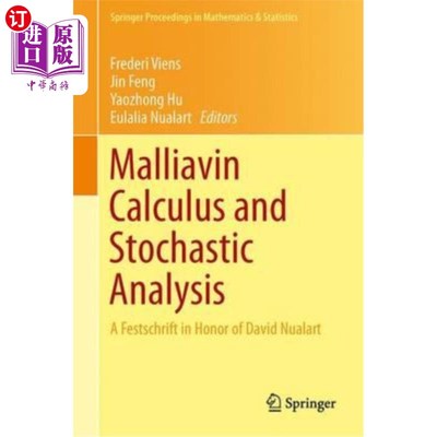 海外直订Malliavin Calculus and Stochastic Analysis: A Festschrift in Honor of David Nual 马利亚文微积分和随机分析: