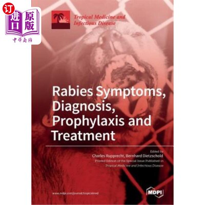 海外直订医药图书Rabies Symptoms, Diagnosis, Prophylaxis and Treatment 狂犬病症状、诊断、预防和治疗