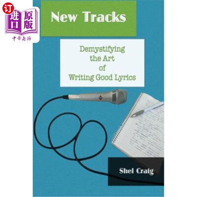 海外直订New Tracks: Demystifying the Art of Writing Good Lyrics 新歌：揭开好歌词创作艺术的神秘面纱