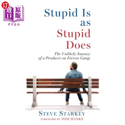 海外直订Stupid Is as Stupid Does - The Unlikely Journey of a Producer on Forrest Gump 愚蠢的是愚蠢的行为-阿甘的制片