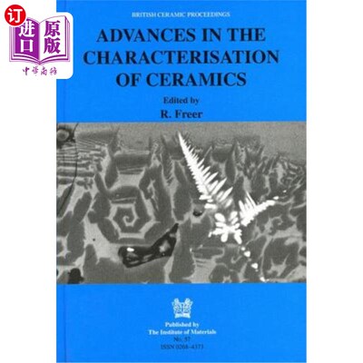 海外直订Advances in the Characterisation of Ceramics 陶瓷表征的研究进展