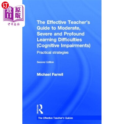 海外直订Effective Teacher's Guide to Moderate, Severe an... 《中度、重度及深度学习困难(认知障碍)有效教师指南》