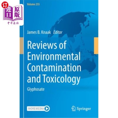 海外直订Reviews of Environmental Contamination and Toxicology Volume 255: Glyphosate 环境污染与毒理学评论第255卷:草