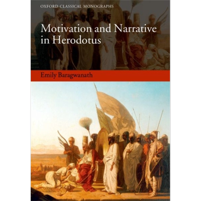 现货 希罗多德的动机与叙事 Motivation and Narrative in Herodotus 英文原版 Emily Baragwanath 历史 人文【中商原版】