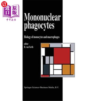 海外直订医药图书Mononuclear Phagocytes: Biology of Monocytes and Macrophages 单核吞噬细胞：单核细胞和巨噬细胞生物学