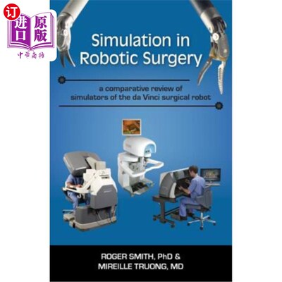 Simulation in Robotic Surgery: A Comparative Review of Simulators of the Da Vinc 机器人手术仿真：达芬奇手术【中商原版】?