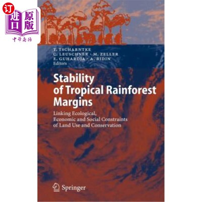 海外直订Stability of Tropical Rainforest Margins: Linking Ecological, Economic and Socia 热带雨林边缘的稳定性：将土