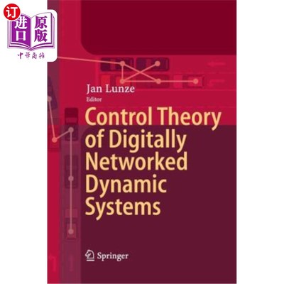 海外直订Control Theory of Digitally Networked Dynamic Systems 数字动态系统的控制理论