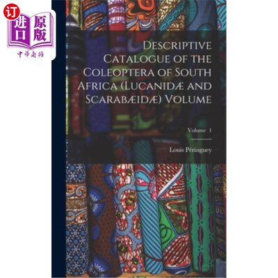 海外直订Descriptive Catalogue of the Coleoptera of South Africa (Lucanid? and Scarab?id? 南非鞘翅目记述目录(