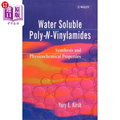 海外直订Water Soluble Poly-N-Vinylamides - Synthesis & P... 水溶性Poly-N-Vinylamides