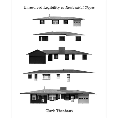 现货 Unresolved Legibility in Residential Types 进口艺术 住宅类型中未解决的易读性【中商原版】
