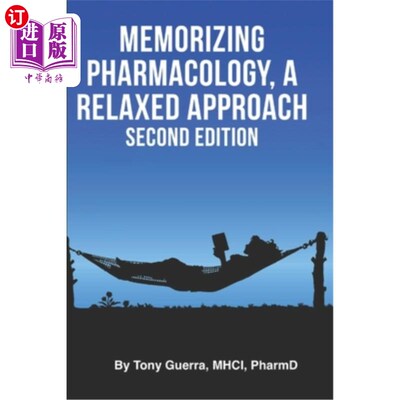 海外直订医药图书Memorizing Pharmacology: A Relaxed Approach, Second Edition 记忆药理学:放松的方法，第2版