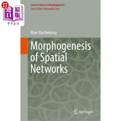 海外直订Morphogenesis of Spatial Networks 空间的形态发生