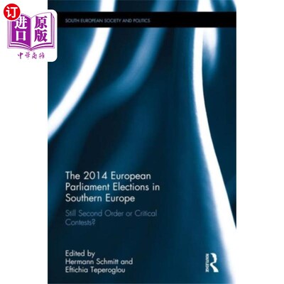 海外直订2014 European Parliament Elections in Southern E... 2014年南欧欧洲议会选举