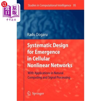 海外直订Systematic Design for Emergence in Cellular Nonlinear Networks: With Application 细胞非线性出现的系统设