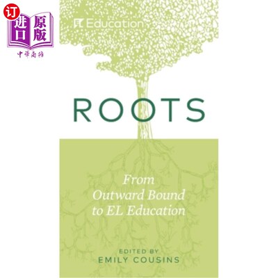 海外直订Roots: From Outward Bound to EL Education 根源：从拓展训练到EL教育