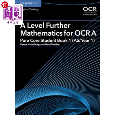 海外直订A Level Further Mathematics for OCR a Pure Core Student Book 1 (As/Year 1) 《OCR高级数学》纯核心学生用书1(