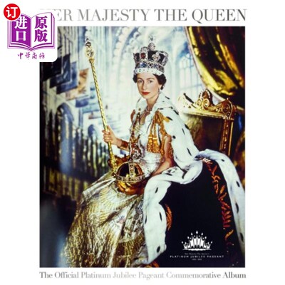 海外直订Her Majesty The Queen: The Official Platinum Jub... 女王陛下:官方白金禧年庆典纪念专辑