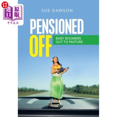 海外直订Pensioned Off: Baby Boomers out to Pasture. 退休:婴儿潮一代离开牧场。