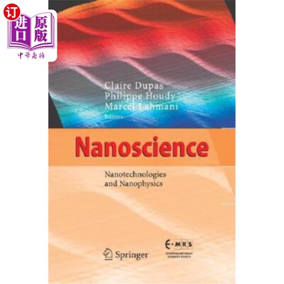 海外直订Nanoscience: Nanotechnologies and Nanophysics 纳米科学：纳米技术和纳米物理学