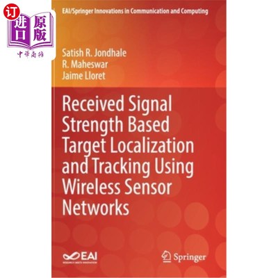 海外直订Received Signal Strength Based Target Localization and Tracking Using Wireless S 基于接收信号强度的无线传感
