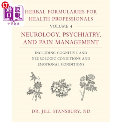 海外直订医药图书Herbal Formularies for Health Professionals, Volume 4: Neurology, Psychiatry, an 卫生专业人员草药处