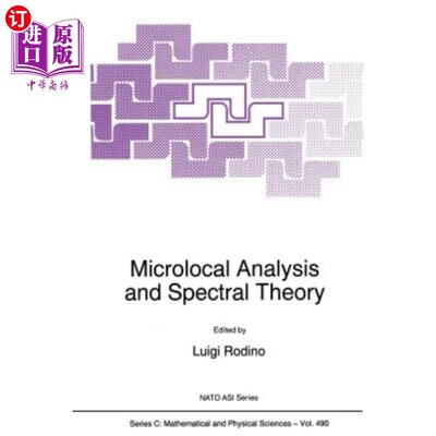 海外直订Microlocal Analysis and Spectral Theory 微观局域分析与光谱理论