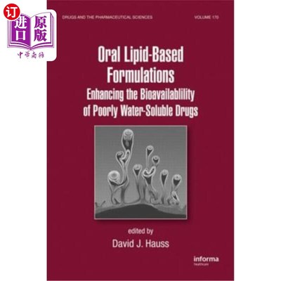 海外直订医药图书Oral Lipid-Based Formulations: Enhancing the Bioavailability of Poorly Water-Sol 口服脂基制剂:提高