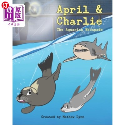 海外直订April and Charlie: The Aquarium Escapade 《四月与查理：水族馆大冒险》
