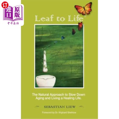 海外直订医药图书Leaf to Life: The Natural Approach to Slow Down Aging and Living a Healing Life
