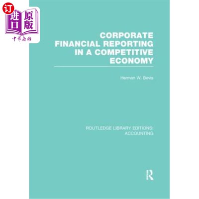 海外直订Corporate Financial Reporting in a Competitive Economy (Rle Accounting) 竞争经济中的企业财务报告（Rle会计）
