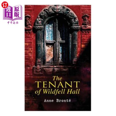 海外直订The Tenant of Wildfell Hall: Romance Novel 威尔德费尔庄园的房客：浪漫小说