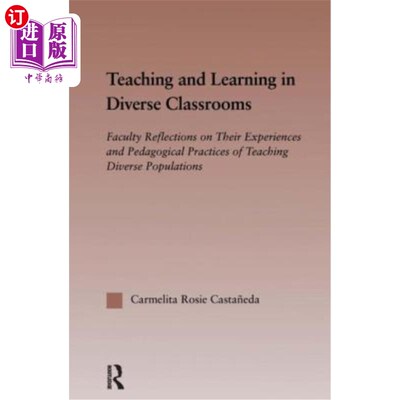 海外直订Teaching and Learning in Diverse Classrooms: Faculty Reflections on Their Experi 不同教室的教学：教师对不同