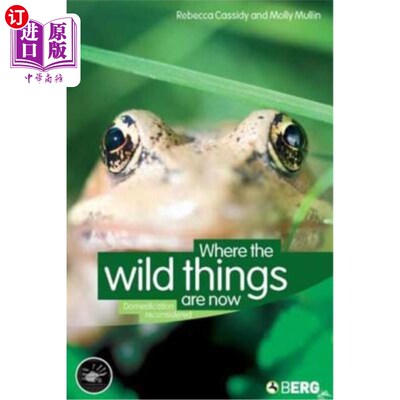 海外直订Where the Wild Things Are Now: Domestication Reconsidered 野生动物现在在哪里:驯化的重新思考