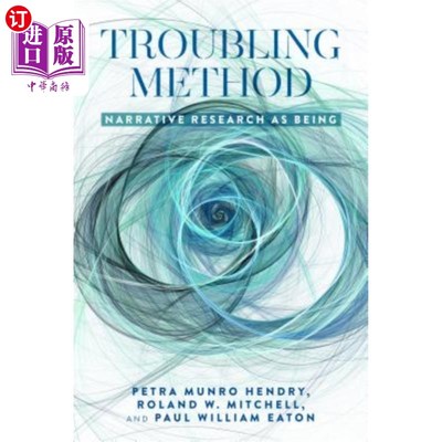 海外直订Troubling Method: Narrative Research as Being 麻烦的方法：作为存在的叙事研究