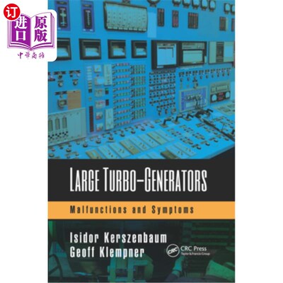 海外直订Large Turbo-Generators: Malfunctions and Symptoms 大型汽轮发电机:故障和症状