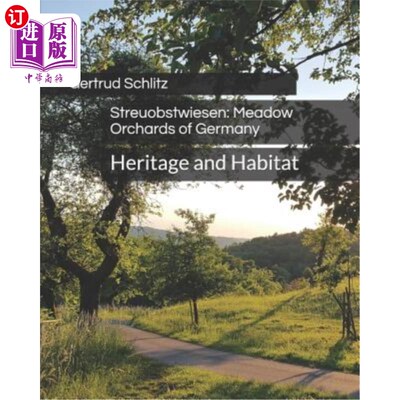 海外直订Streuobstwiesen: Meadow Orchards of Germany: Heritage and Habitat Streuobstwiesen：德国的草地果园：遗产和栖