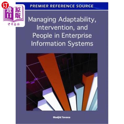 海外直订Managing Adaptability, Intervention, and People in Enterprise Information System 管理企业信息系统中的适应性