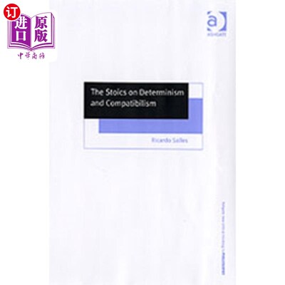 海外直订Stoics on Determinism and Compatibilism 斯多葛论决定论与相容论