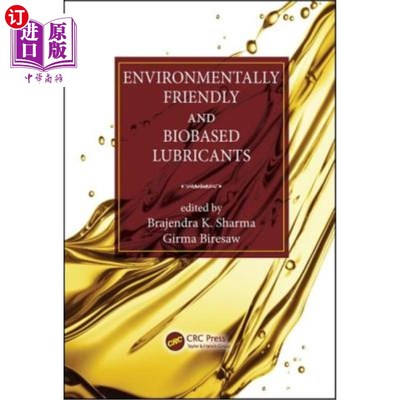 海外直订Environmentally Friendly and Biobased Lubricants 环保和生物基润滑油