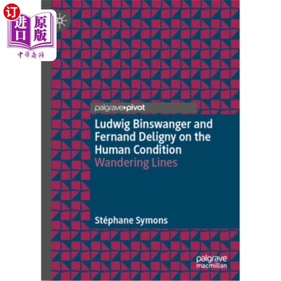 海外直订Ludwig Binswanger and Fernand Deligny on the Human Condition: Wandering Lines 路德维希·宾斯旺格和费尔南多·