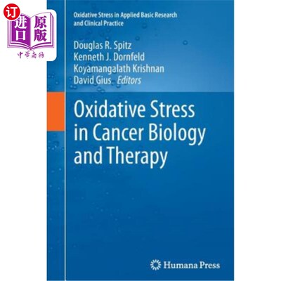 海外直订Oxidative Stress in Cancer Biology and Therapy 氧化应激在肿瘤生物学和治疗中的应用